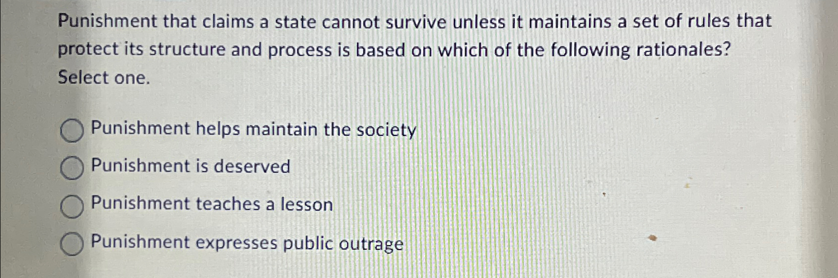 Solved Punishment that claims a state cannot survive unless | Chegg.com