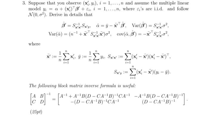 Solved Suppose that you observe (xi′,yi),i=1,…,n and assume | Chegg.com
