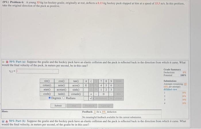 Solved (8\%) Problem 6: A young, 33−kg ice hockey goalie, | Chegg.com