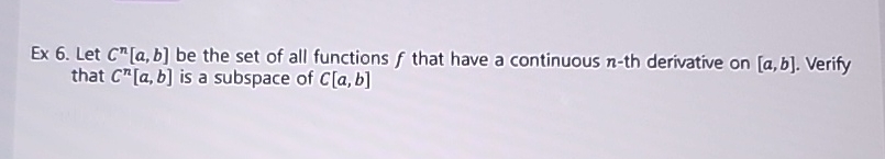 Solved Ex 6 . ﻿Let Cn[a,b] ﻿be the set of all functions f | Chegg.com