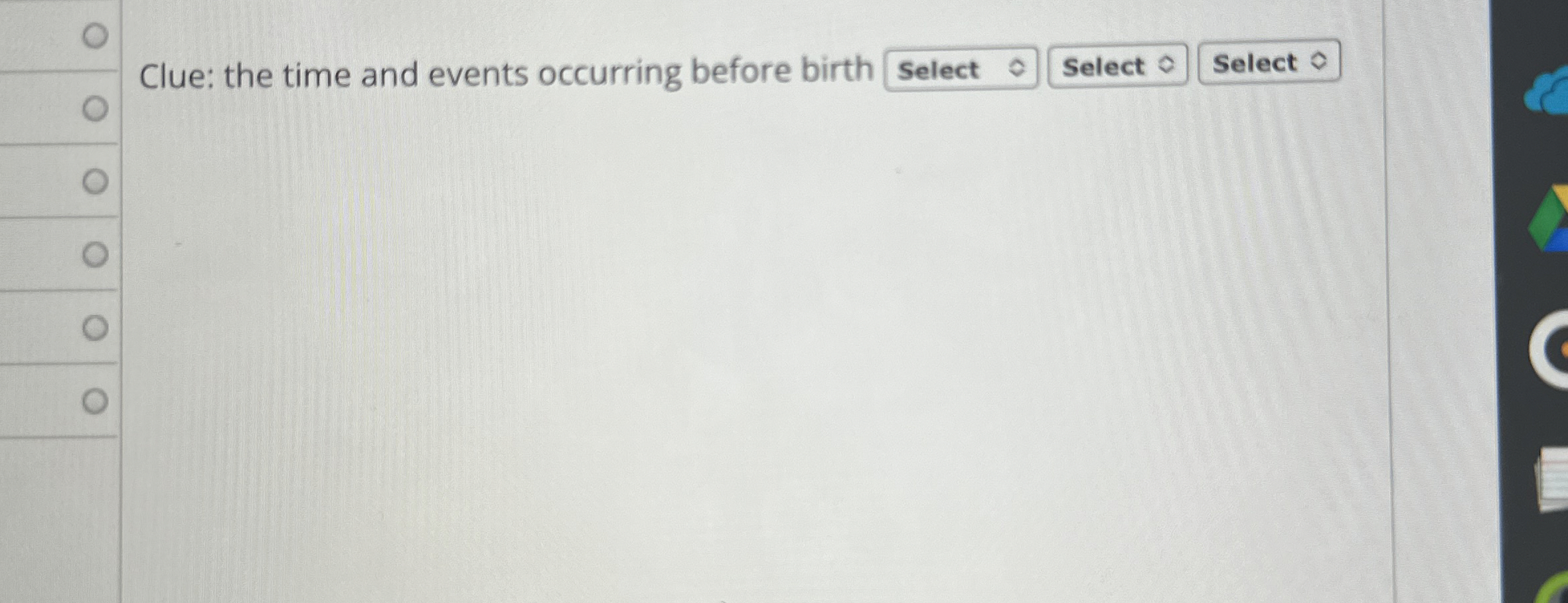 Solved Clue: the time and events occurring before birthClue: | Chegg.com