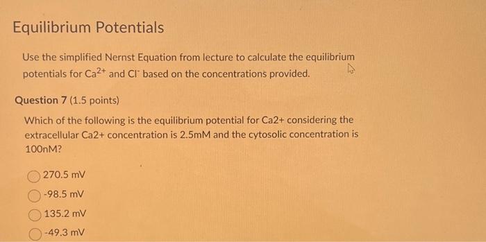 Solved Equilibrium Potentials Use the simplified Nernst | Chegg.com