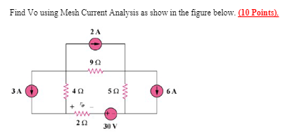 Solved Find Vo using Mesh Current Analysis as show in the | Chegg.com