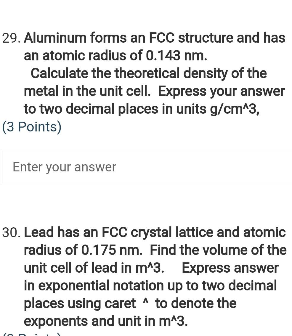 Solved 29. Aluminum forms an FCC structure and has an atomic | Chegg.com