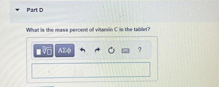 Solved How many moles of vitamin C are in the tablet? Part C | Chegg.com