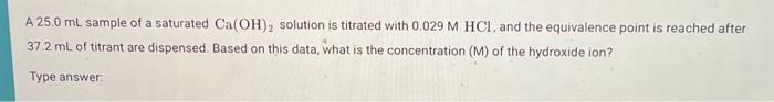 Solved A 25.0 mL sample of a saturated Ca(OH)2 solution is | Chegg.com