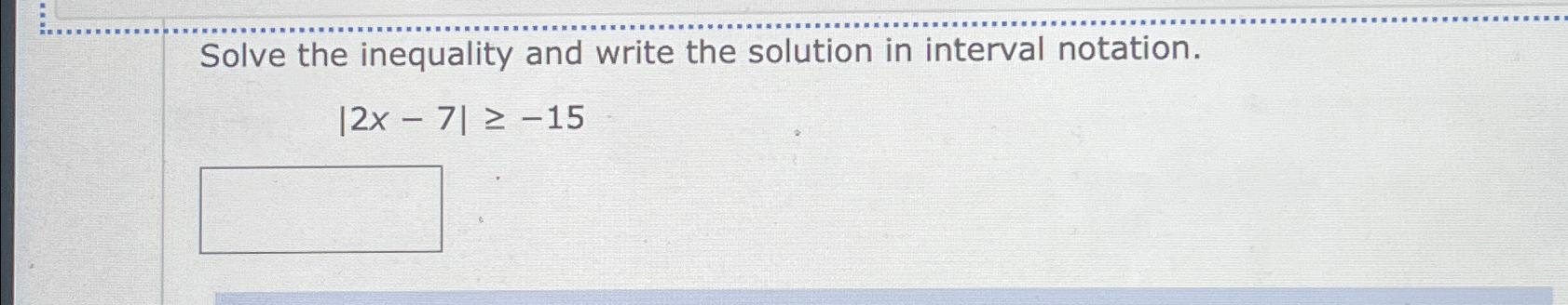 Solved Solve The Inequality And Write The Solution In 4396
