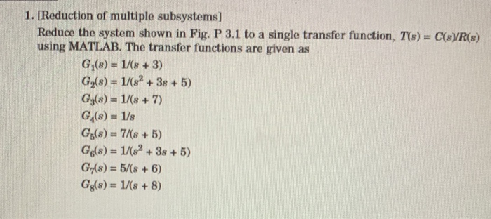 Solved 1. [Reduction of multiple subsystems) Reduce the | Chegg.com