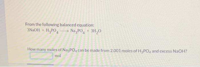 Solved From the following balanced equation: 3NaOH + H2PO4 — | Chegg.com
