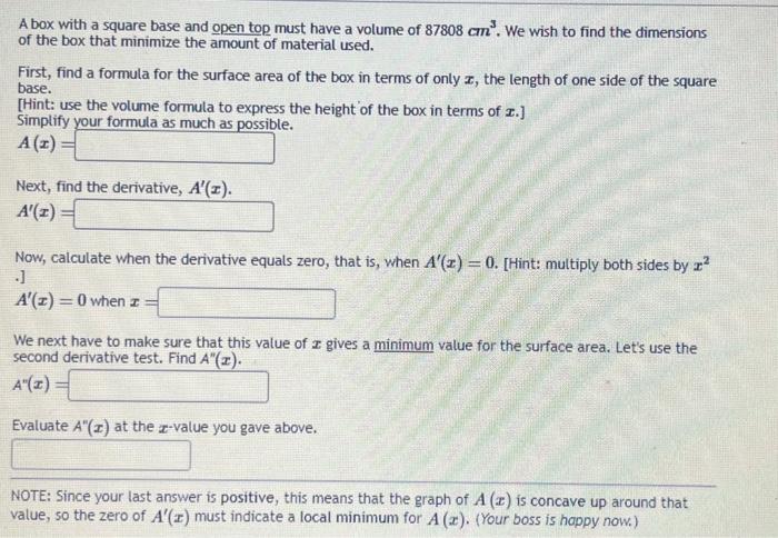 Solved A box with a square base and open top must have a | Chegg.com