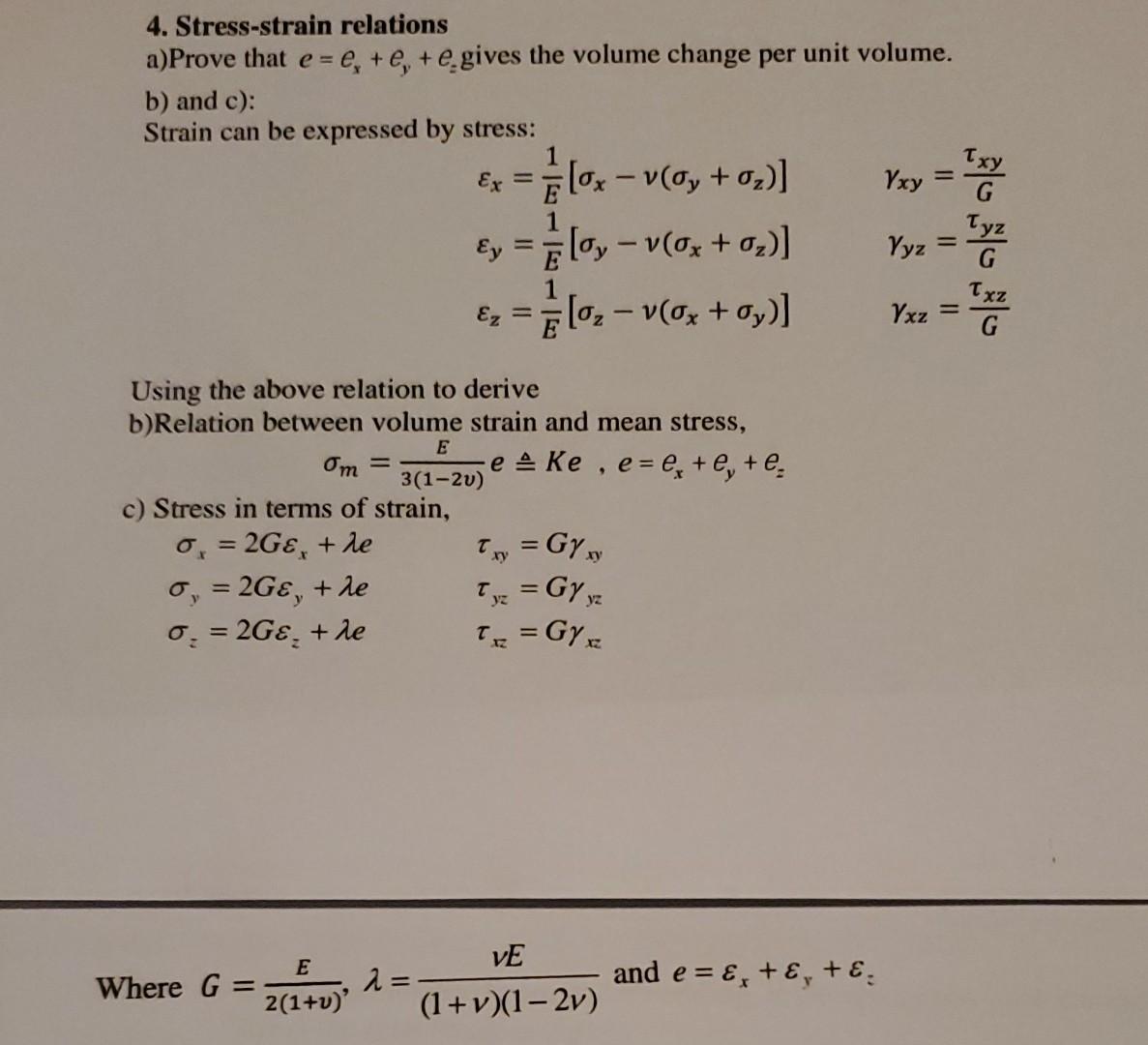 Solved 4. Stress-strain relations a)Prove that e=ex+ey+ez | Chegg.com