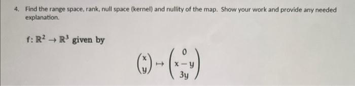 Solved 4. Find the range space, rank, null space (kernel) | Chegg.com