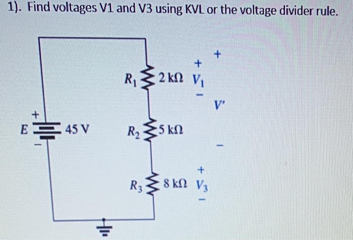 Solved 1). Find voltages V1 and V3 using KVL or the voltage | Chegg.com