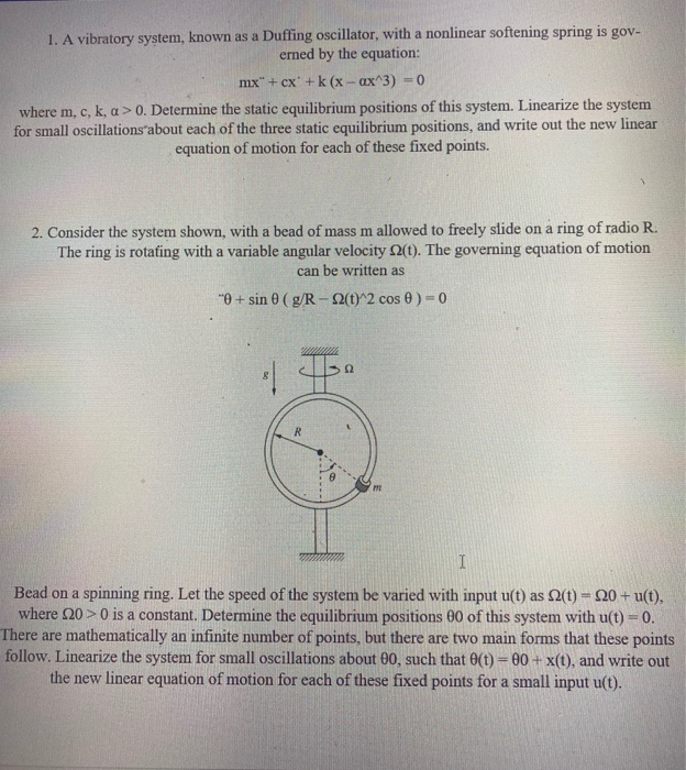 Solved 1. A vibratory system, known as a Duffing oscillator, | Chegg.com