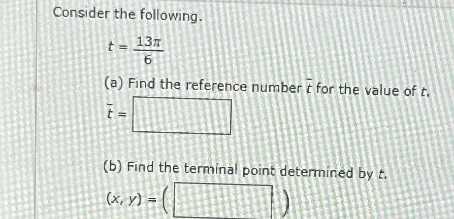 Solved Consider the following.t=13π6(a) ﻿Find the reference | Chegg.com