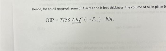Solved STOOIP=Bo7758Ahf(1−Sw)bbl.Hence, for an oil reservoir | Chegg.com