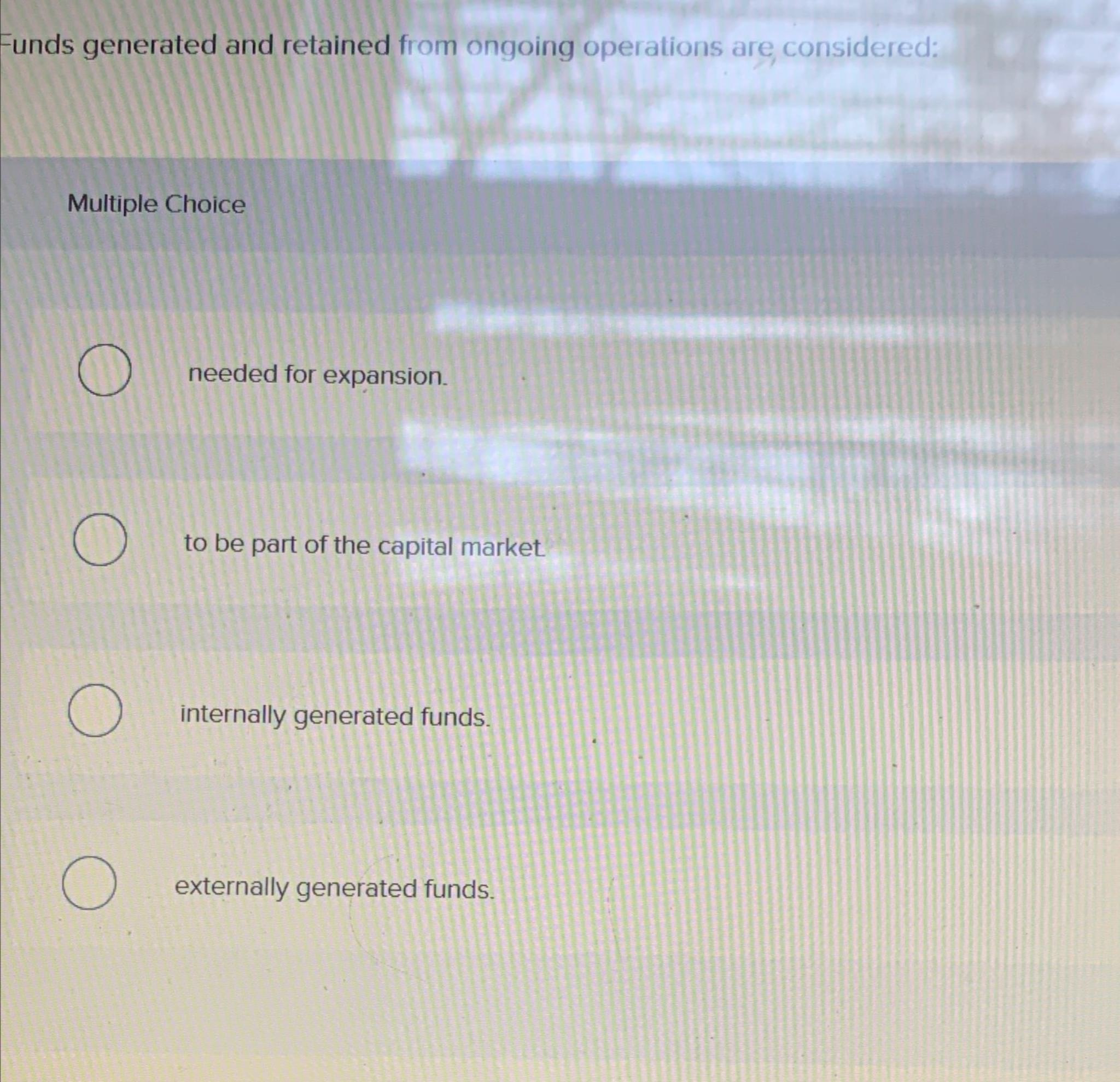 Solved Funds generated and retained from ongoing operations | Chegg.com