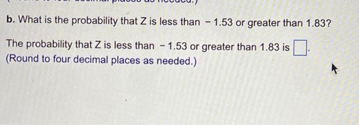 Solved b. What is the probability that Z is less than - 1.53 | Chegg.com