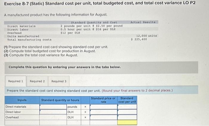 Solved Exercise 8-7 (Static) Standard cost per unit, total | Chegg.com