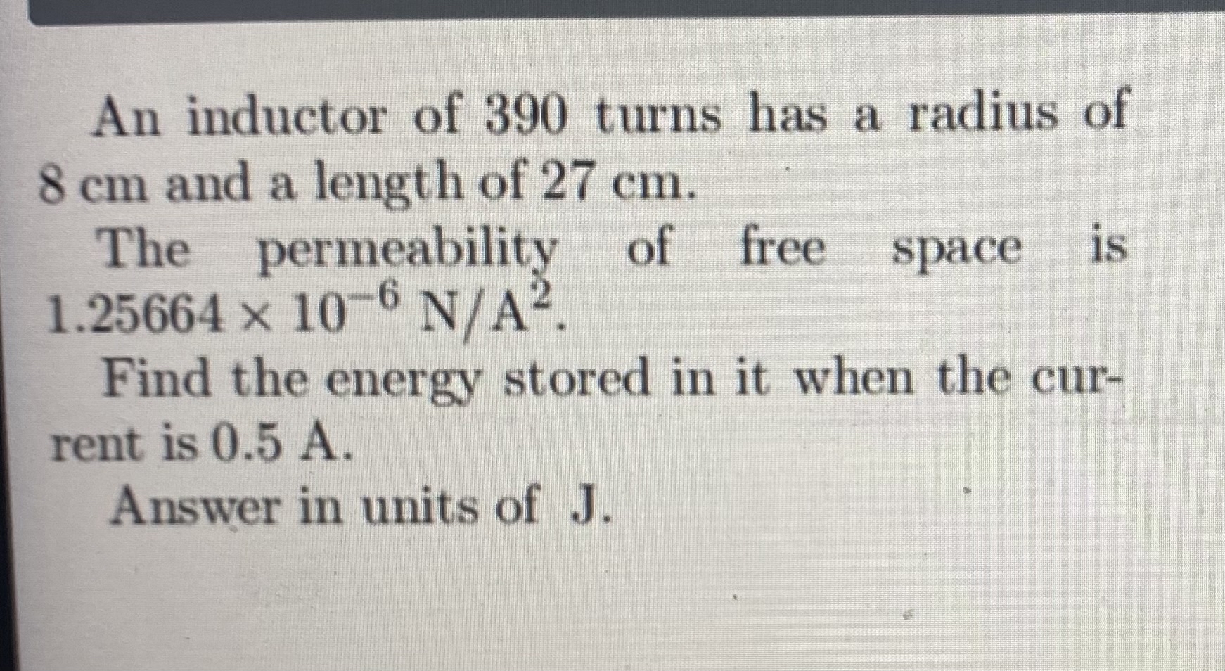 Solved An inductor of 390 ﻿turns has a radius of 8cm ﻿and a | Chegg.com