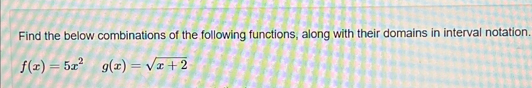 Solved Find the below combinations of the following | Chegg.com