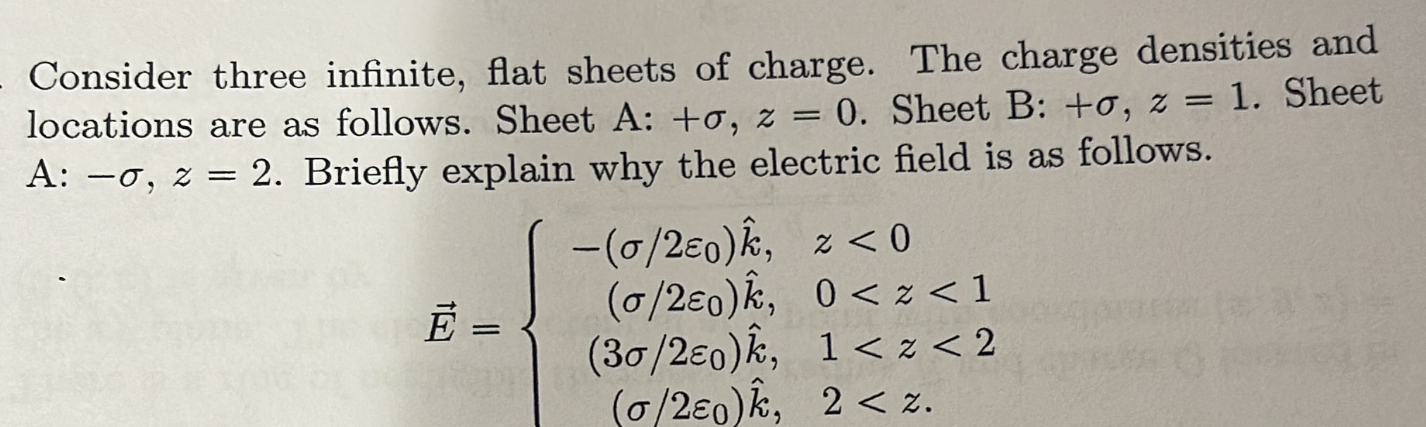 Solved Consider three infinite, flat sheets of charge. The | Chegg.com