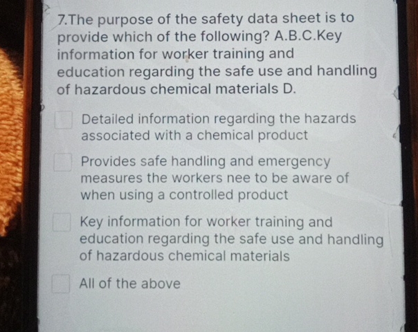 Solved 7.The purpose of the safety data sheet is to provide | Chegg.com