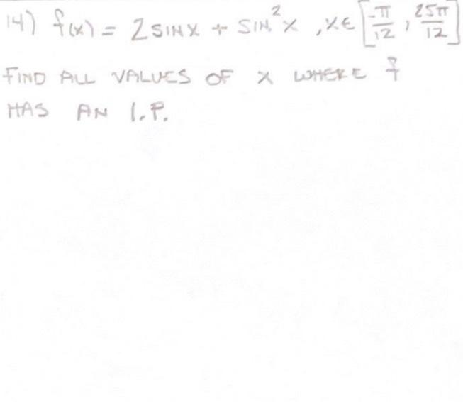Solved 14) f(x)=2sinx+sin2x,x∈[12−π,1225π] Find Au values of | Chegg.com