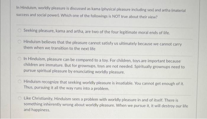 In Hinduism, worldly pleasure is discussed as kama | Chegg.com