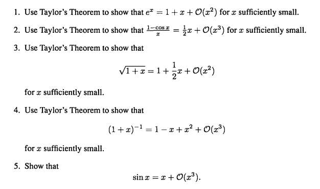 Solved Use Taylor's Theorem to show that ex=1+x+O(x2) ﻿for x | Chegg.com