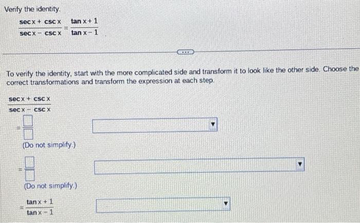 Solved Verify the identity. secx−cscxsecx+cscx=tanx−1tanx+1 | Chegg.com