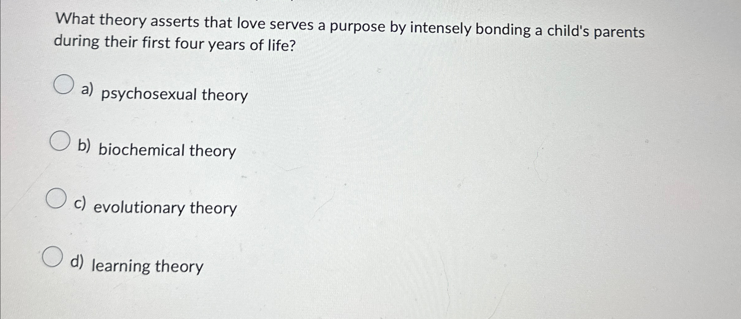 Solved What theory asserts that love serves a purpose by | Chegg.com
