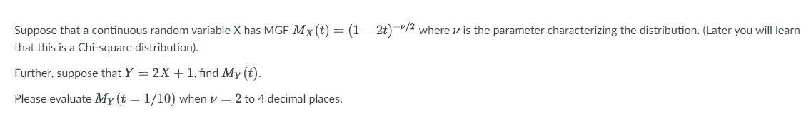 Solved Suppose That A Continuous Random Variable X Has Mgf 3345