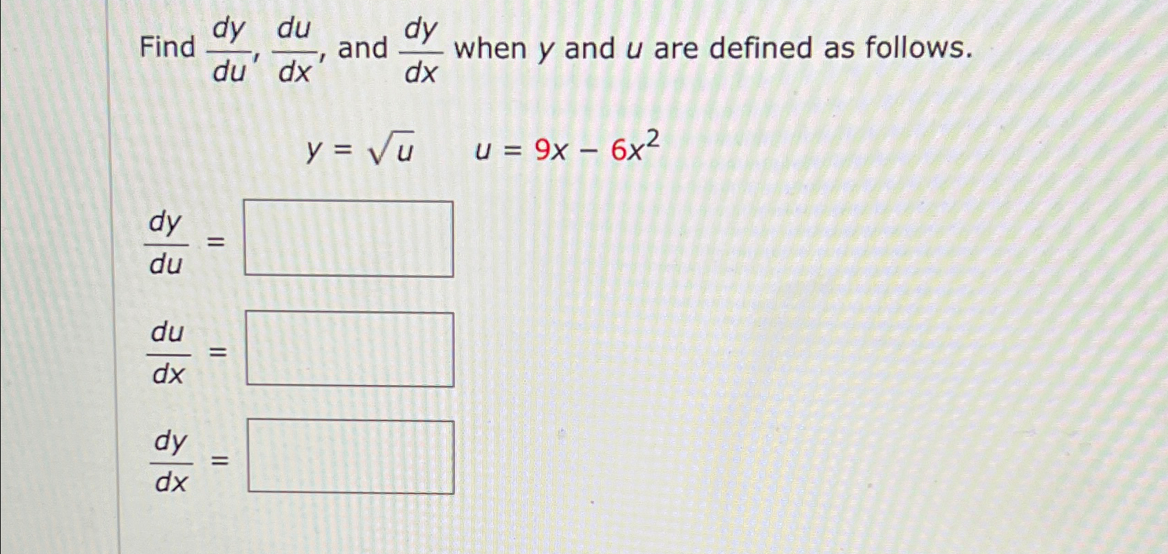 Solved Find dydu,dudx, ﻿and dydx ﻿when y ﻿and u ﻿are defined | Chegg.com