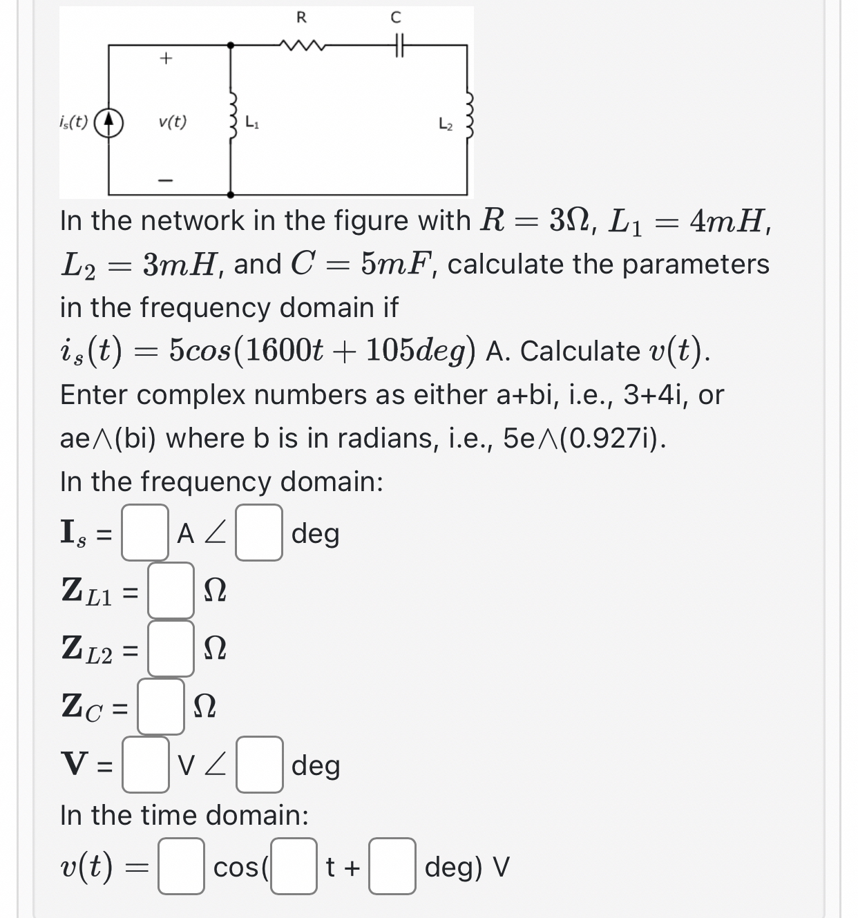 Solved In the network in the figure with R=3Ω,L1=4mH,L2=3mH, | Chegg.com