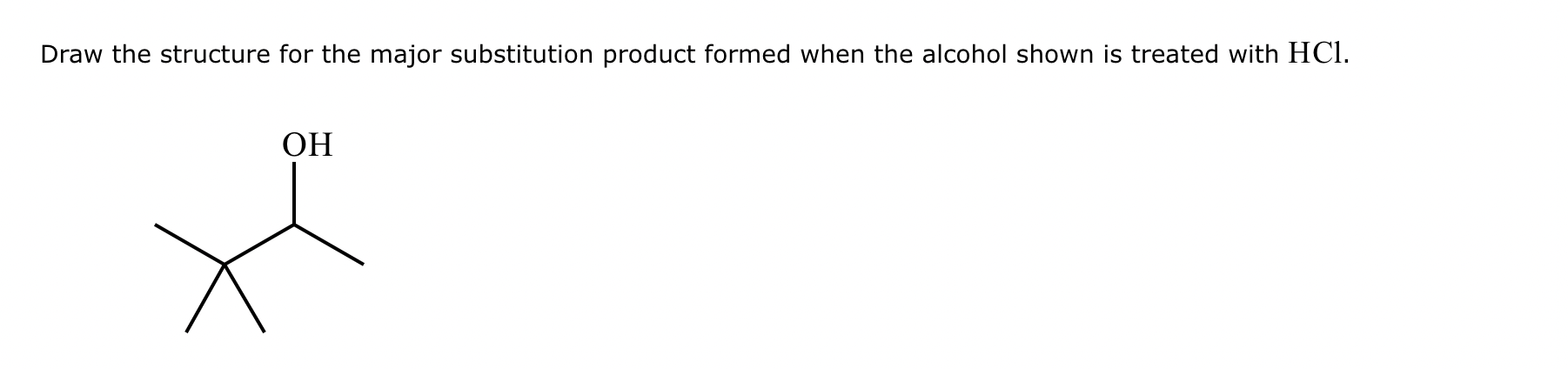 Solved Draw the structure for the major substitution product | Chegg.com
