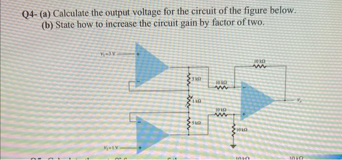 Solved Q4- (a) Calculate the output voltage for the circuit | Chegg.com