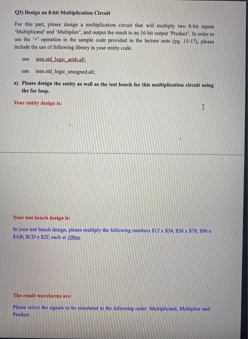Solved Q3) Design an 8-bit Multiplication Circuit For this | Chegg.com