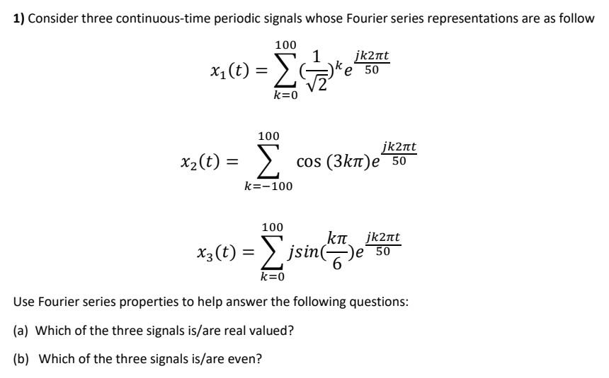 Solved 1) Consider three continuous-time periodic signals | Chegg.com