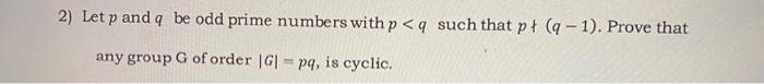 Solved 2) Let p and q be odd prime numbers with p | Chegg.com