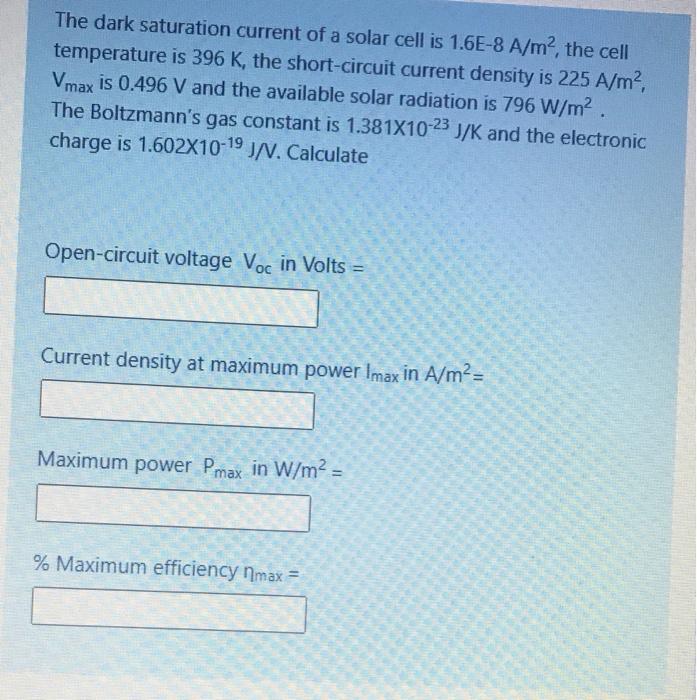 Solved The dark saturation current of a solar cell is 1.6E-8 | Chegg.com