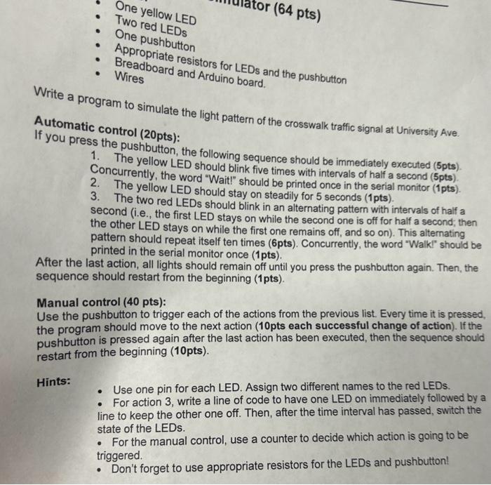 Solved - Une yellow LED - Two red LEDs - One pushbutton - | Chegg.com