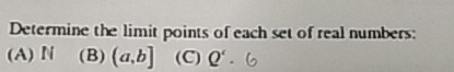 Solved Determine the limit points of each set of real | Chegg.com
