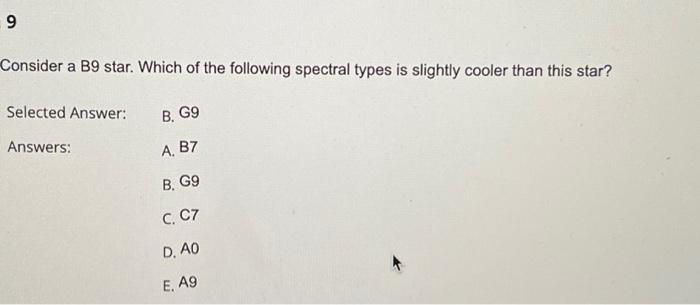 Solved Consider a B9 star. Which of the following spectral | Chegg.com