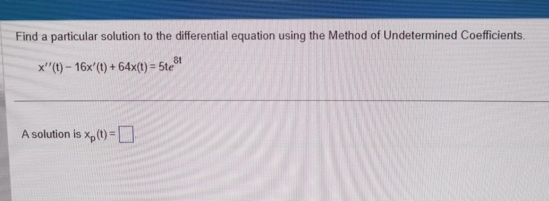 Solved Find a particular solution to the differential | Chegg.com