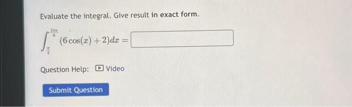 Solved Evaluate the integral. Give result in exact form. | Chegg.com