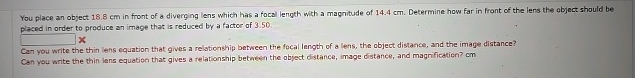 Solved You place an object 18.8 ﻿cm in front of a diverging | Chegg.com