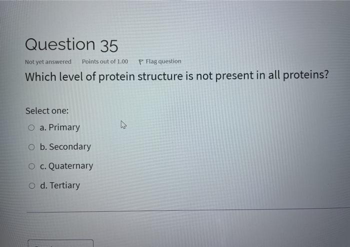 Solved Question 35 Not yet answered Which level of protein | Chegg.com