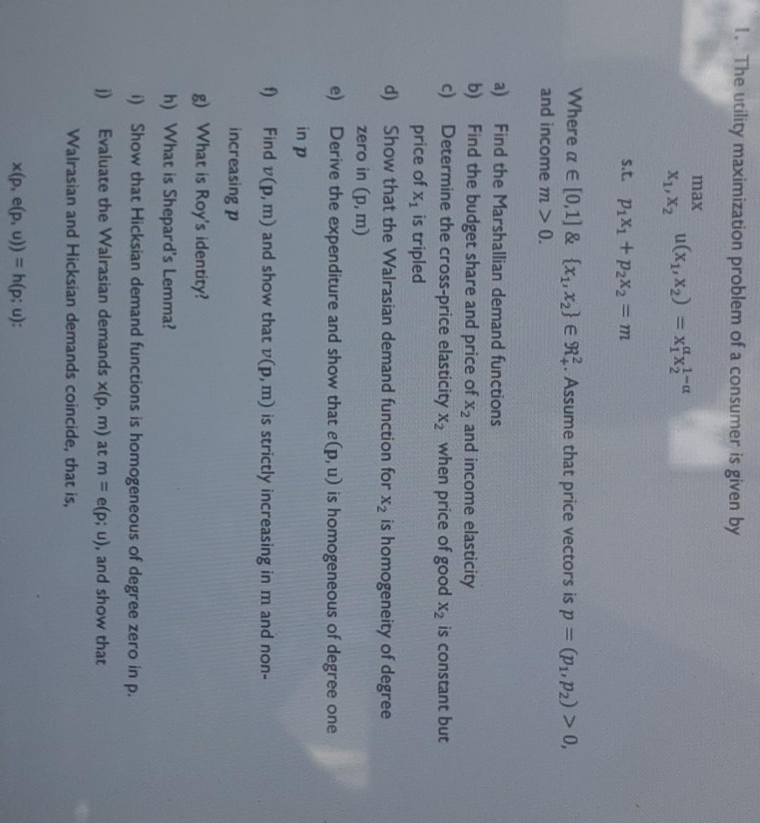 Solved 1 The Utility Maximization Problem Of A Consumer Is