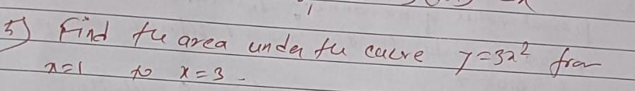 Solved Find tharea unda th cucre y=3x2 ﻿from x=1 ﻿to x=3. | Chegg.com